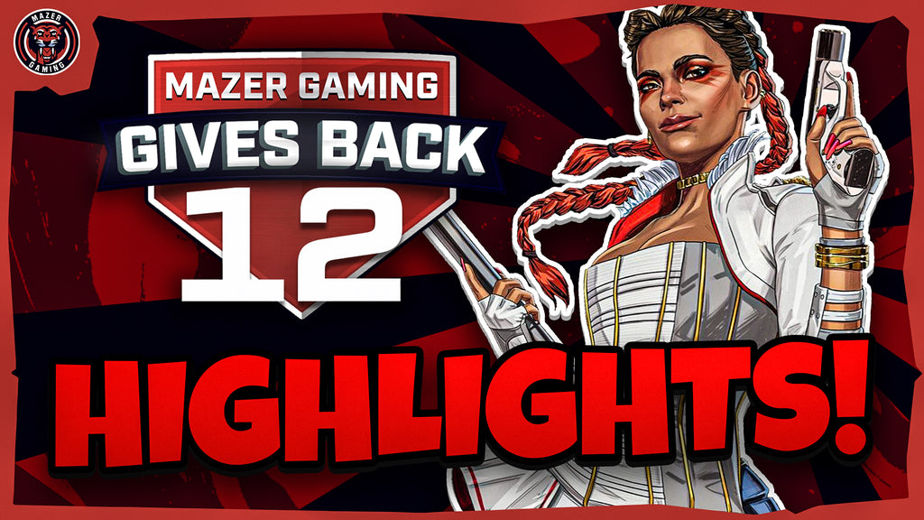 Mazer Gaming Gives Back 12 - $1500 Apex Legends Charity Tournament Hig