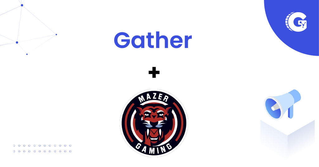 Gather Lands its First Esports Partnership with Mazer Gaming