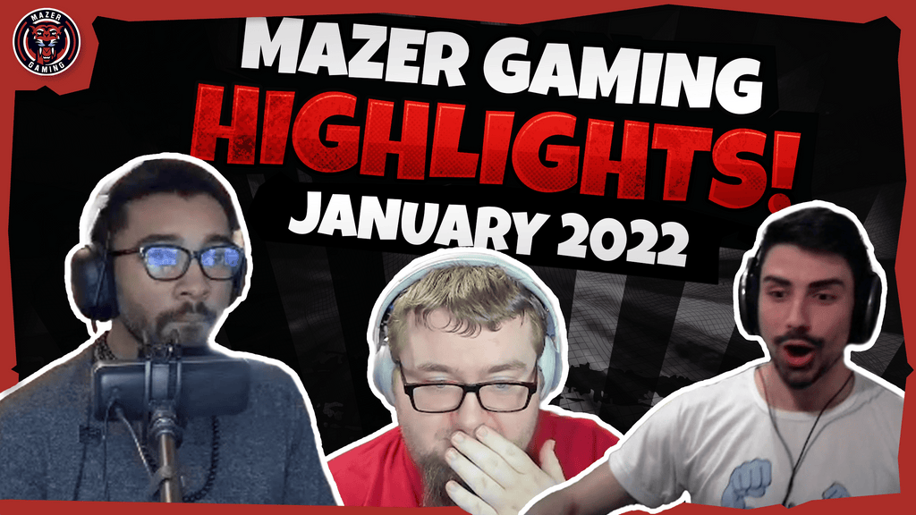 Mazer Gaming January 2022 Stream Highlights
