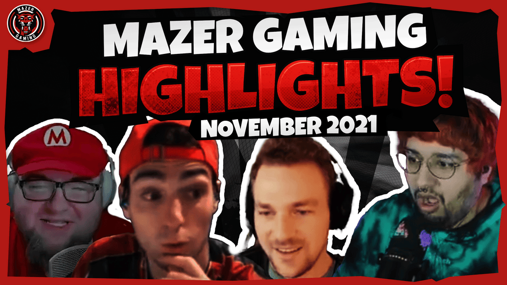 Mazer Gaming November 2021 Stream Highlights