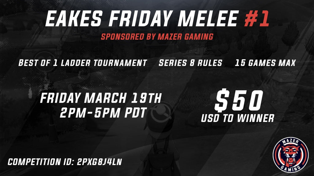 Mazer Gaming announces Eakes Friday Melee Tournament