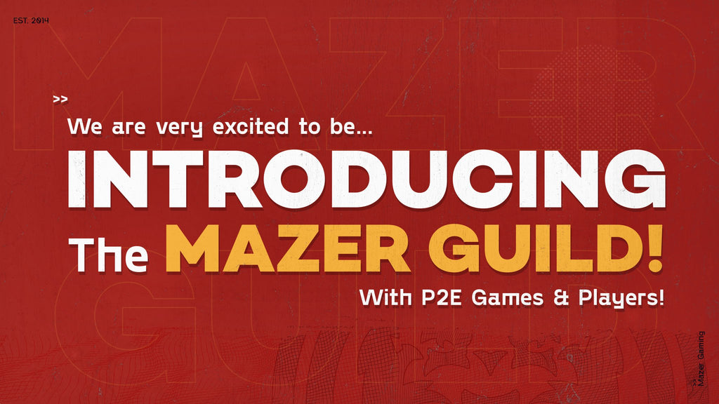 Introducing the Mazer Guild! – Mazer Gaming